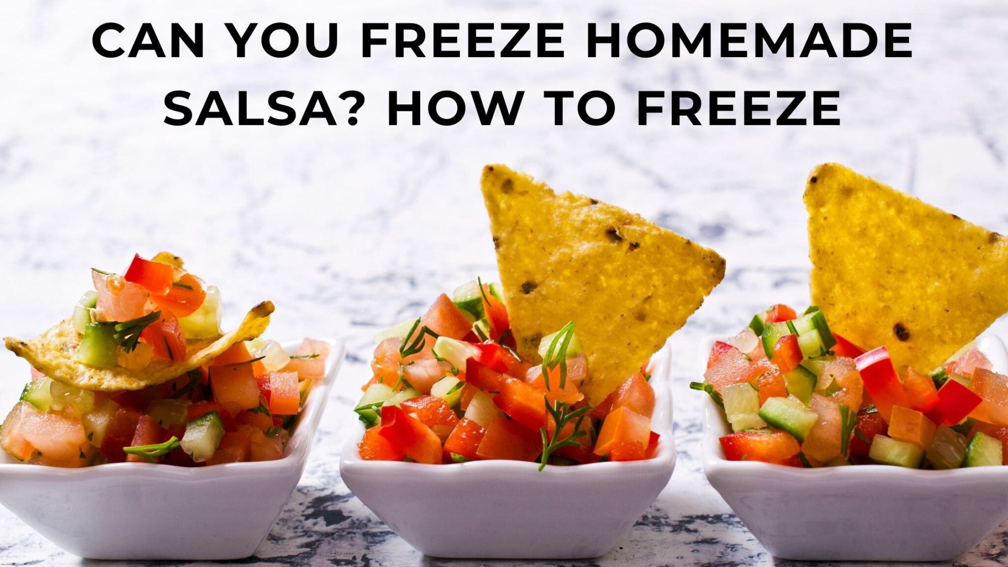 Can you freeze homemade salsa? How to freeze? - FOODANDKITCHENAPPLIANCES