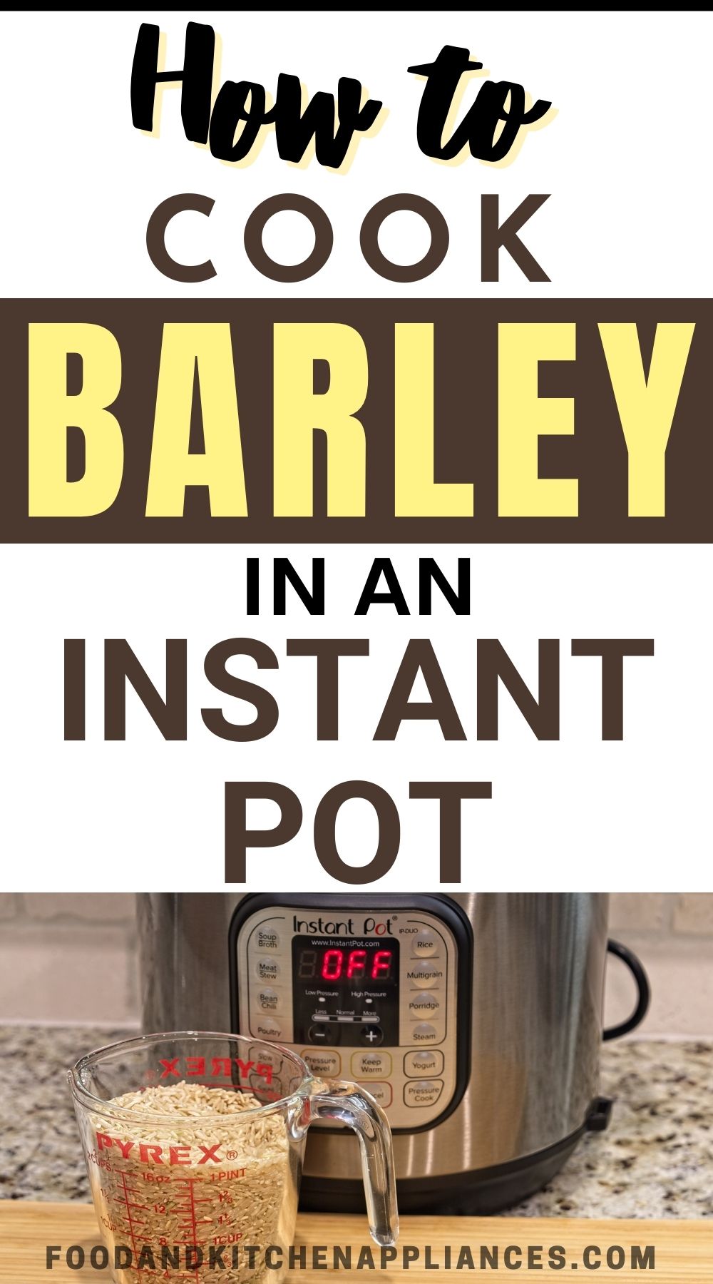 How to Cook Barley In Instant Pot Easy? - FOODANDKITCHENAPPLIANCES